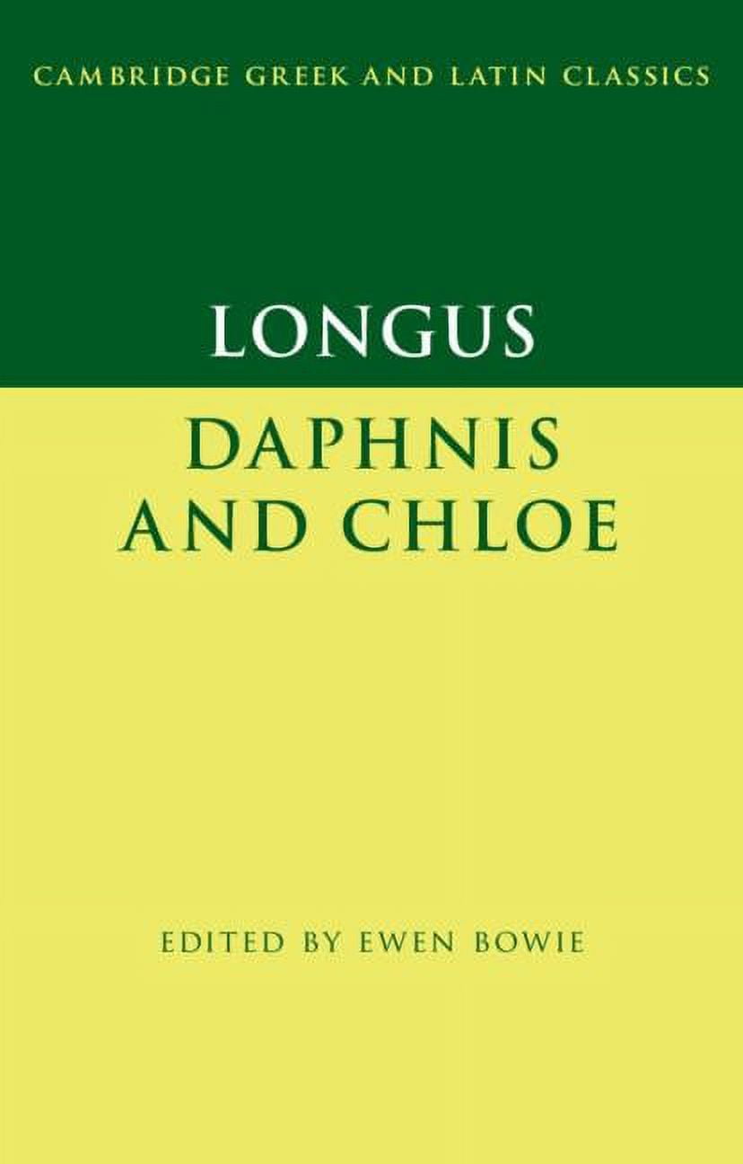 Cambridge Greek and Latin Classics Longus: Daphnis and Chloe ...