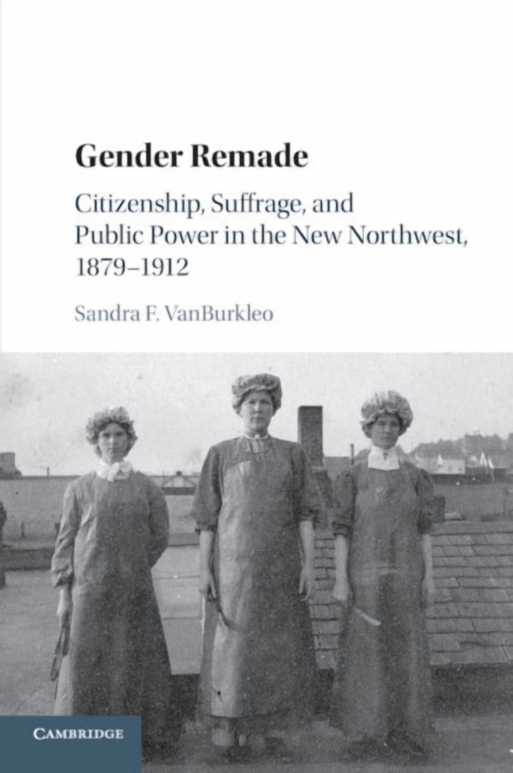 Cambridge Historical Studies in American Gender Remade: Citizenship ...