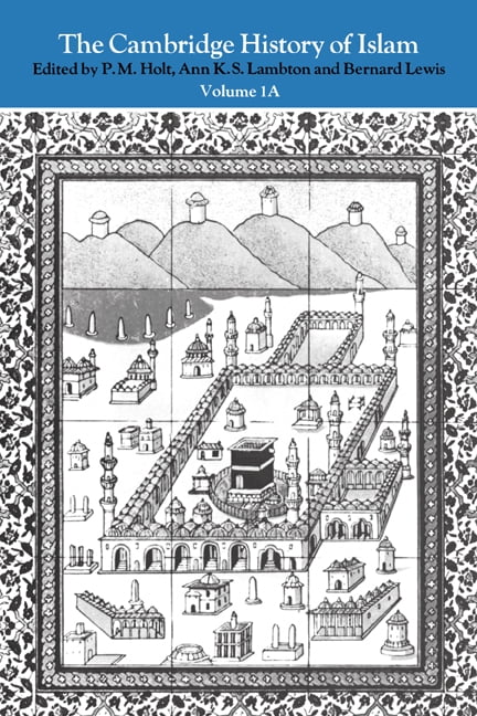 Cambridge History of Islam The Cambridge History of Islam: Volume 1 ...