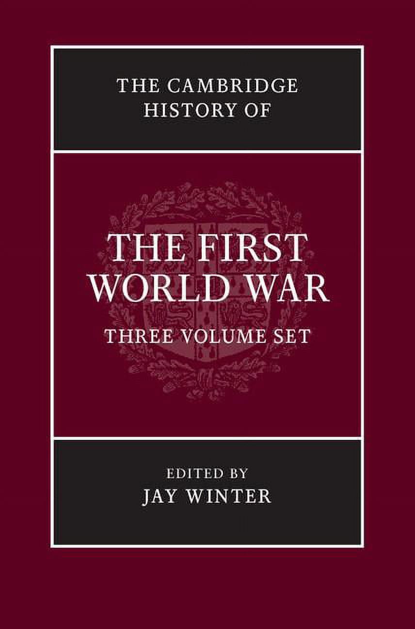 Cambridge History of the First World War The Cambridge History of the ...