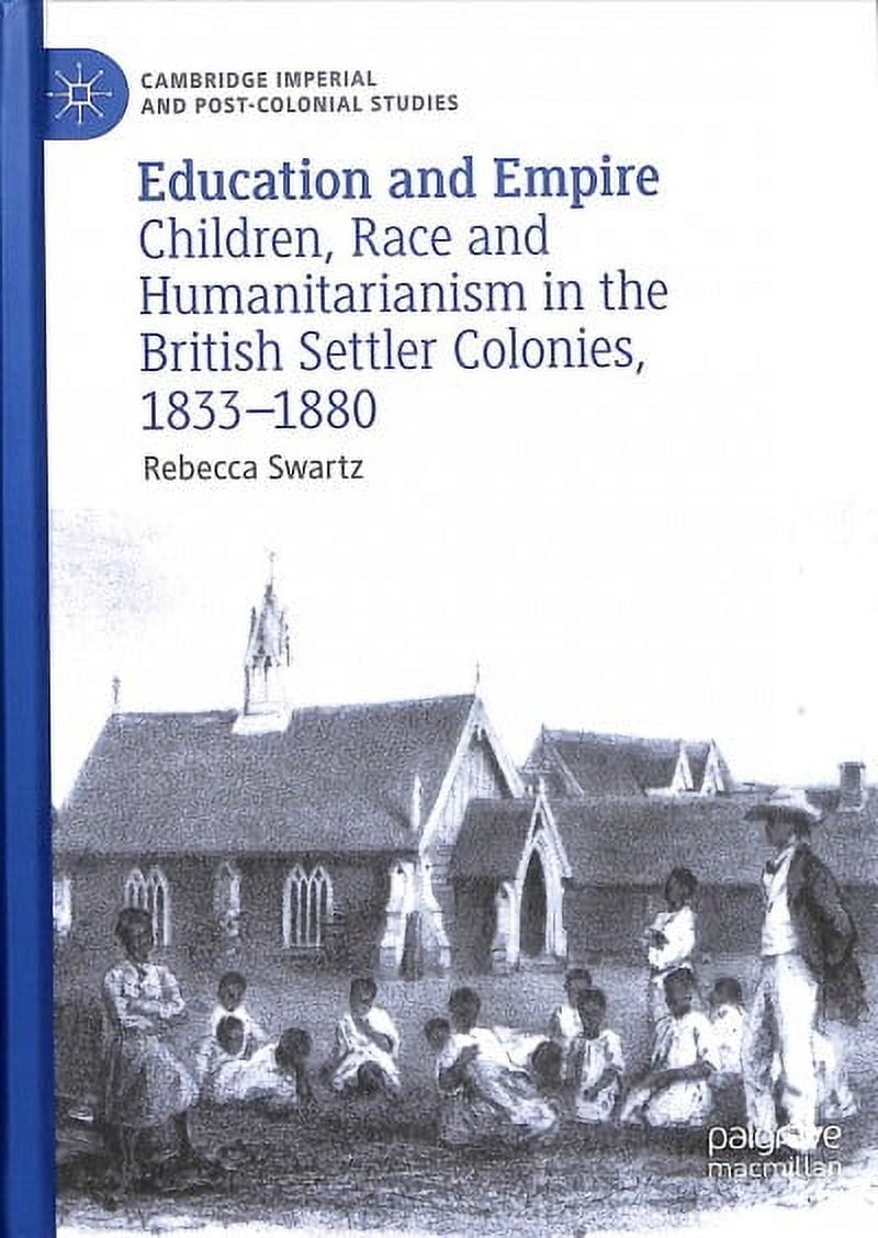 Cambridge Imperial and Post-Colonial Studies: Education and Empire ...
