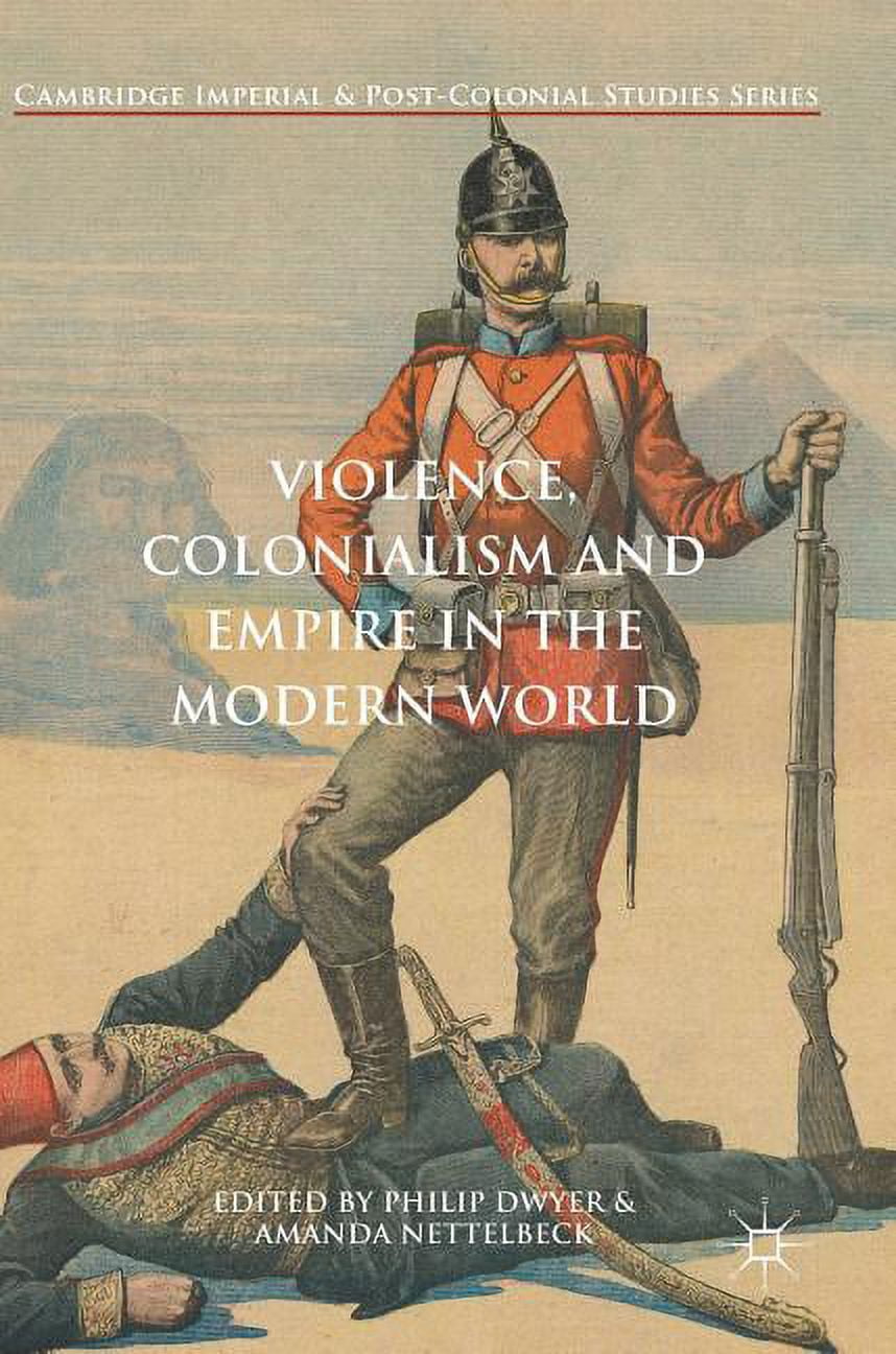 Cambridge Imperial and Post-Colonial Stu Violence, Colonialism and ...