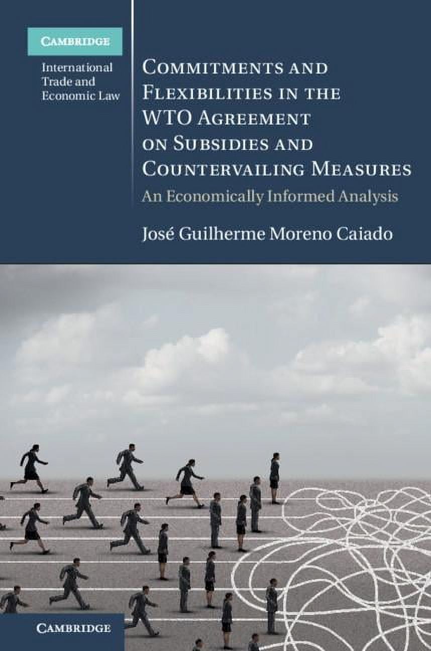 Cambridge International Trade and Econom Commitments and Flexibilities ...