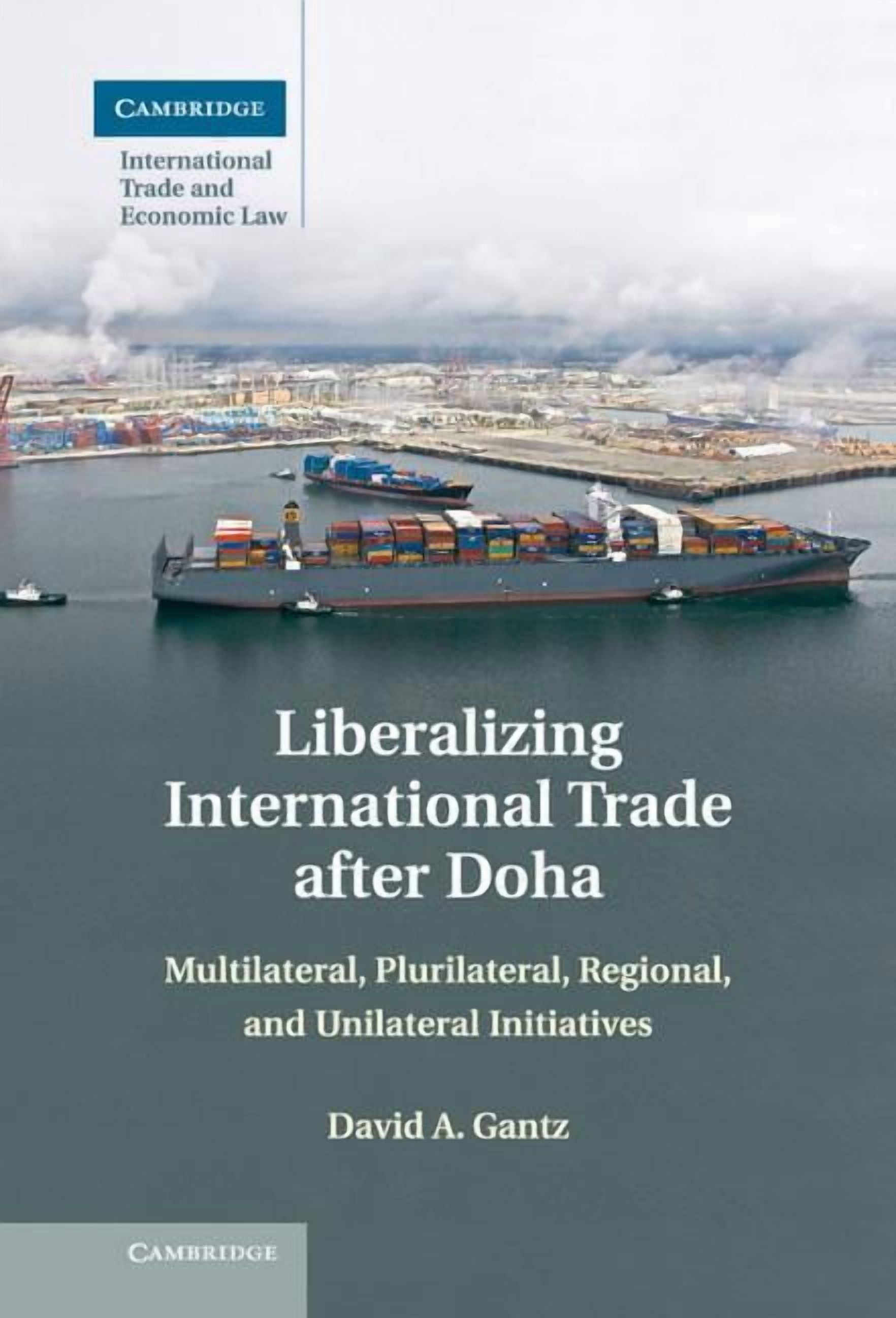 Cambridge International Trade and Econom Liberalizing International ...