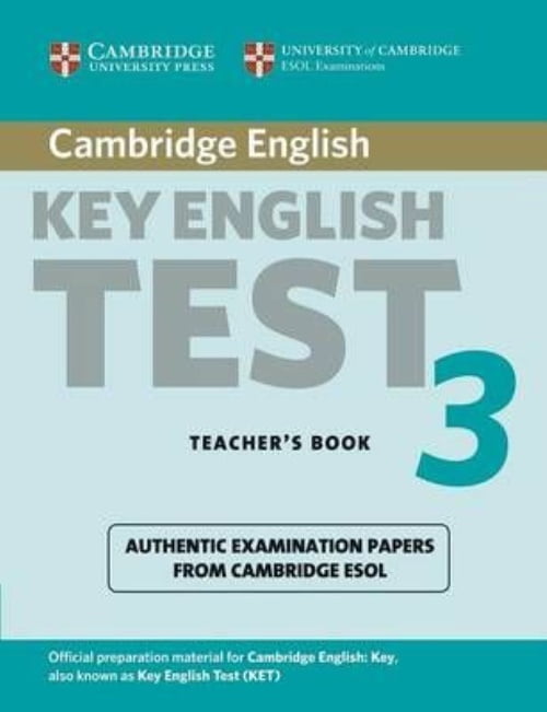 Cambridge Key English Test 3 Teacher's Book: Examination Papers from ...