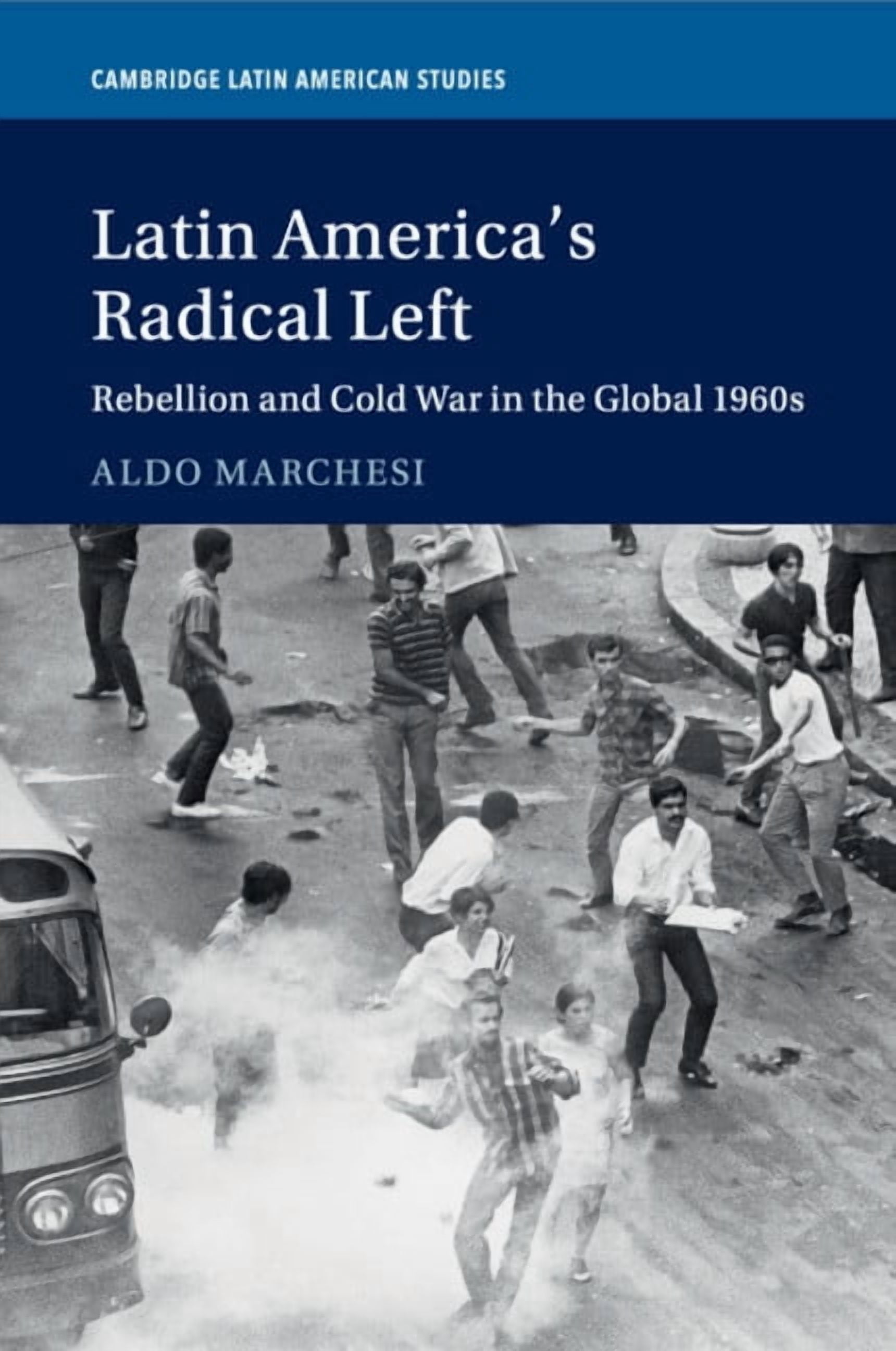 Cambridge Latin American Studies Latin America's Radical Left ...