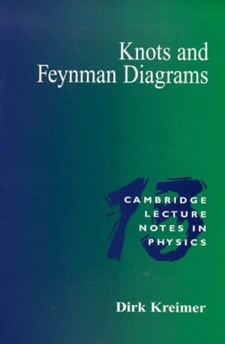 Pre-Owned Knots and Feynman Diagrams (Cambridge Lecture Notes in ...