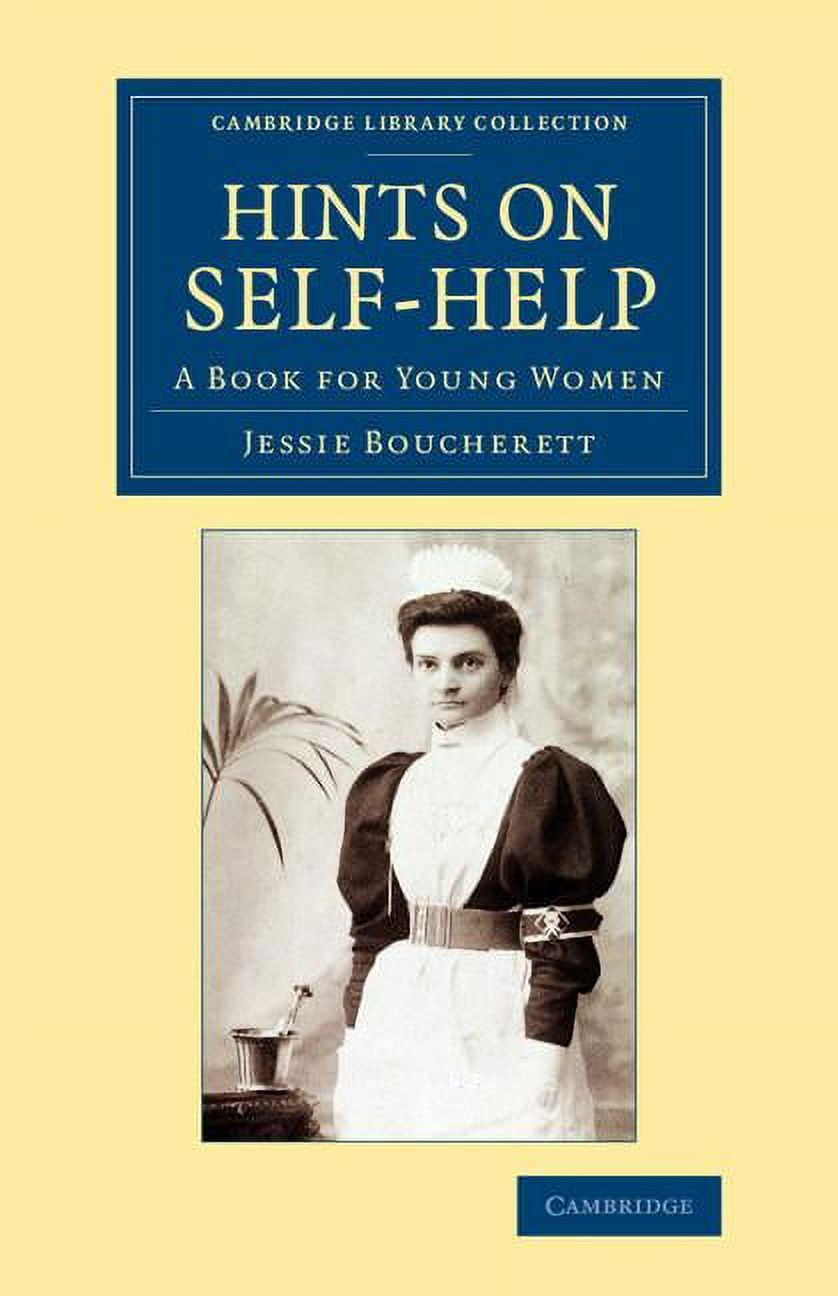 Cambridge Library Collection - British a Hints on Self-Help: A Book for ...