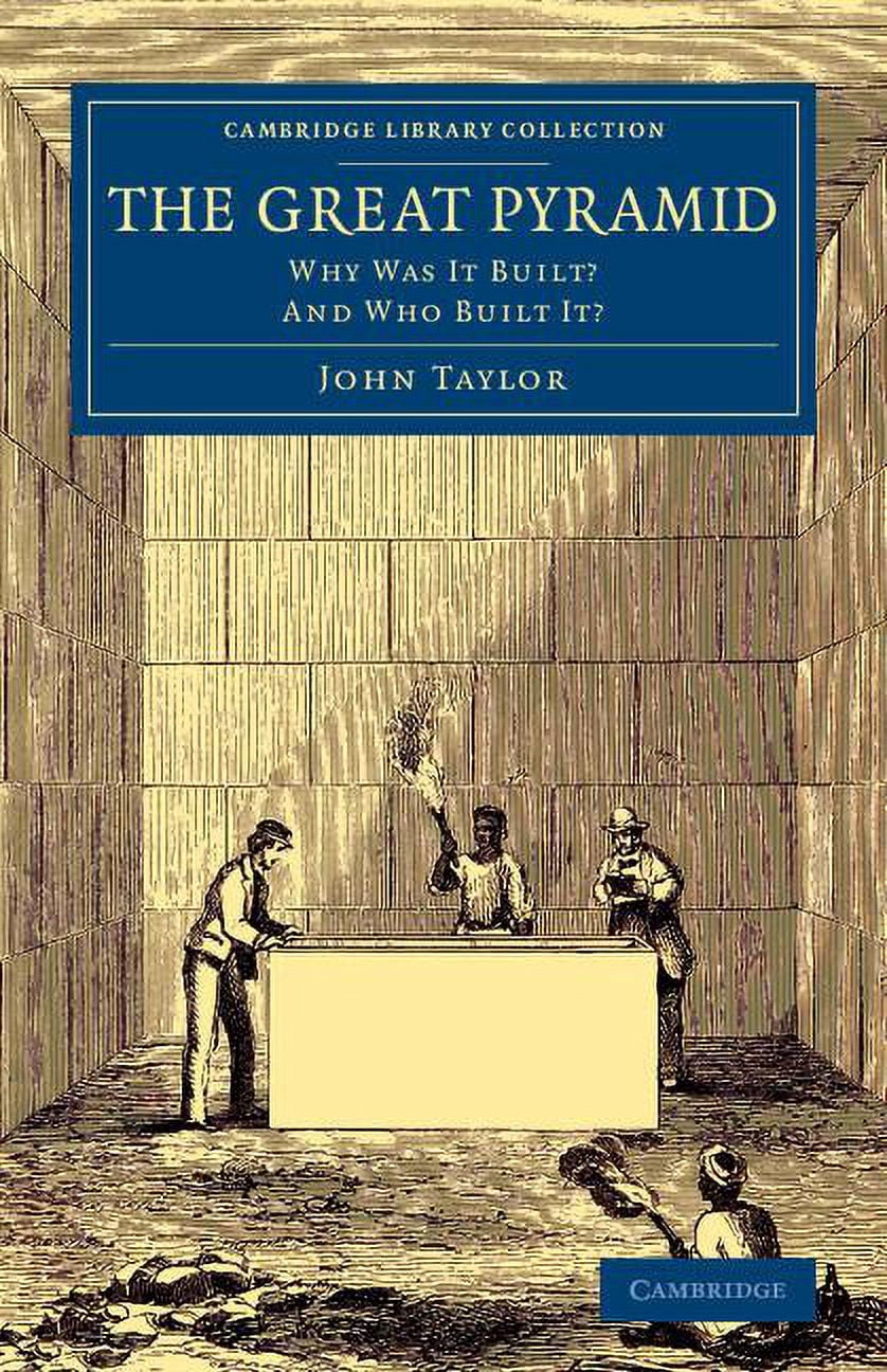 Cambridge Library Collection - Egyptolog The Great Pyramid: Why Was It ...