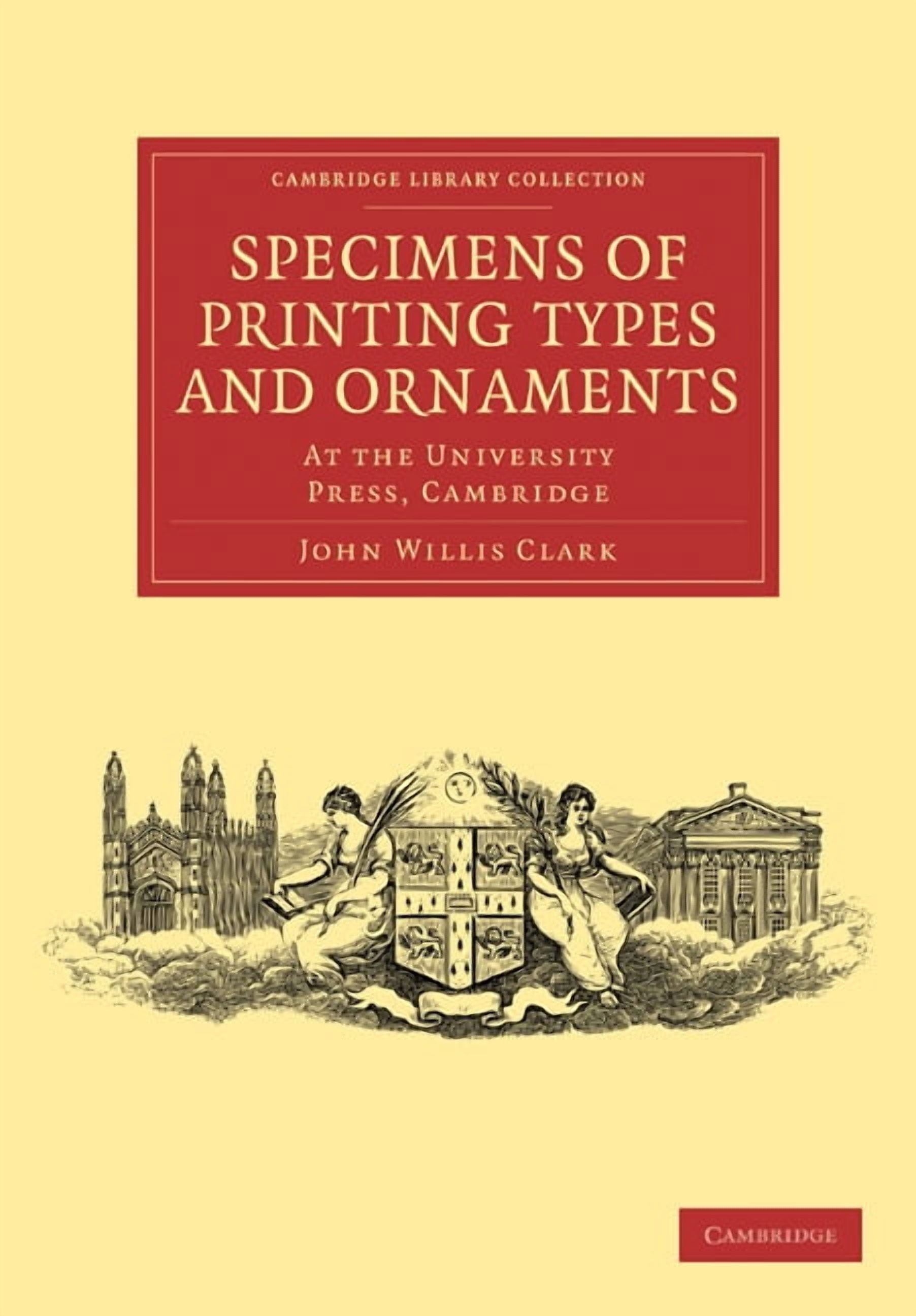 Cambridge Library Collection - History o Specimens of Printing Types ...