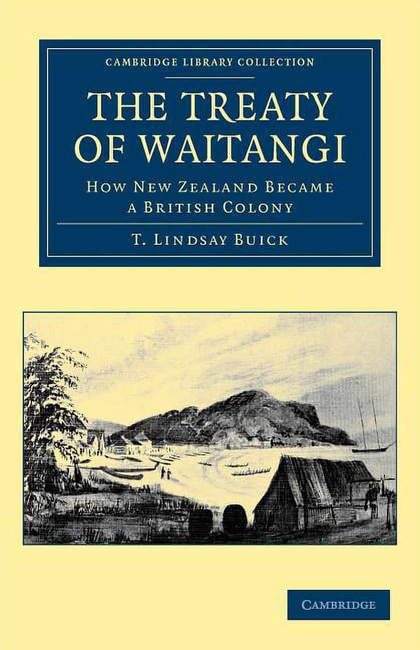 Cambridge Library Collection - History o The Treaty of Waitangi: How ...