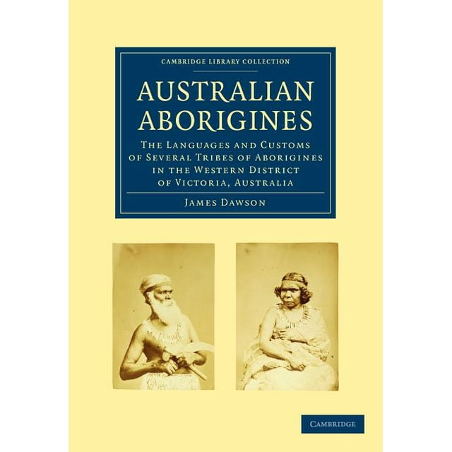 Cambridge Library Collection - Linguistics: Australian Aborigines: The ...
