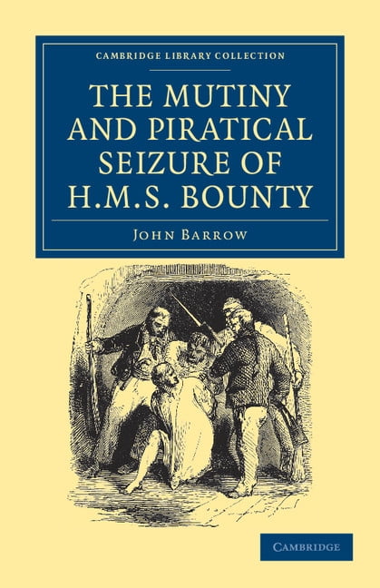 Cambridge Library Collection - Naval and The Mutiny and Piratical ...