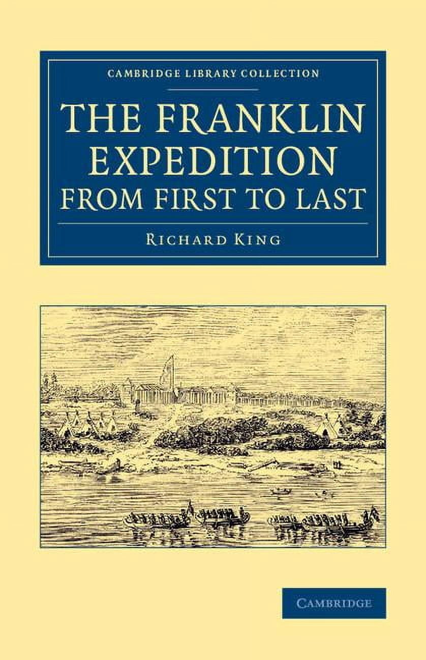Cambridge Library Collection - Polar Exp The Franklin Expedition from ...