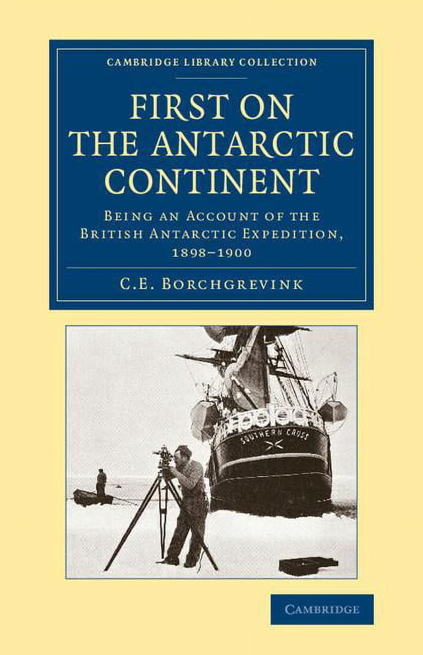 Cambridge Library Collection - Polar Exploration: First on the ...