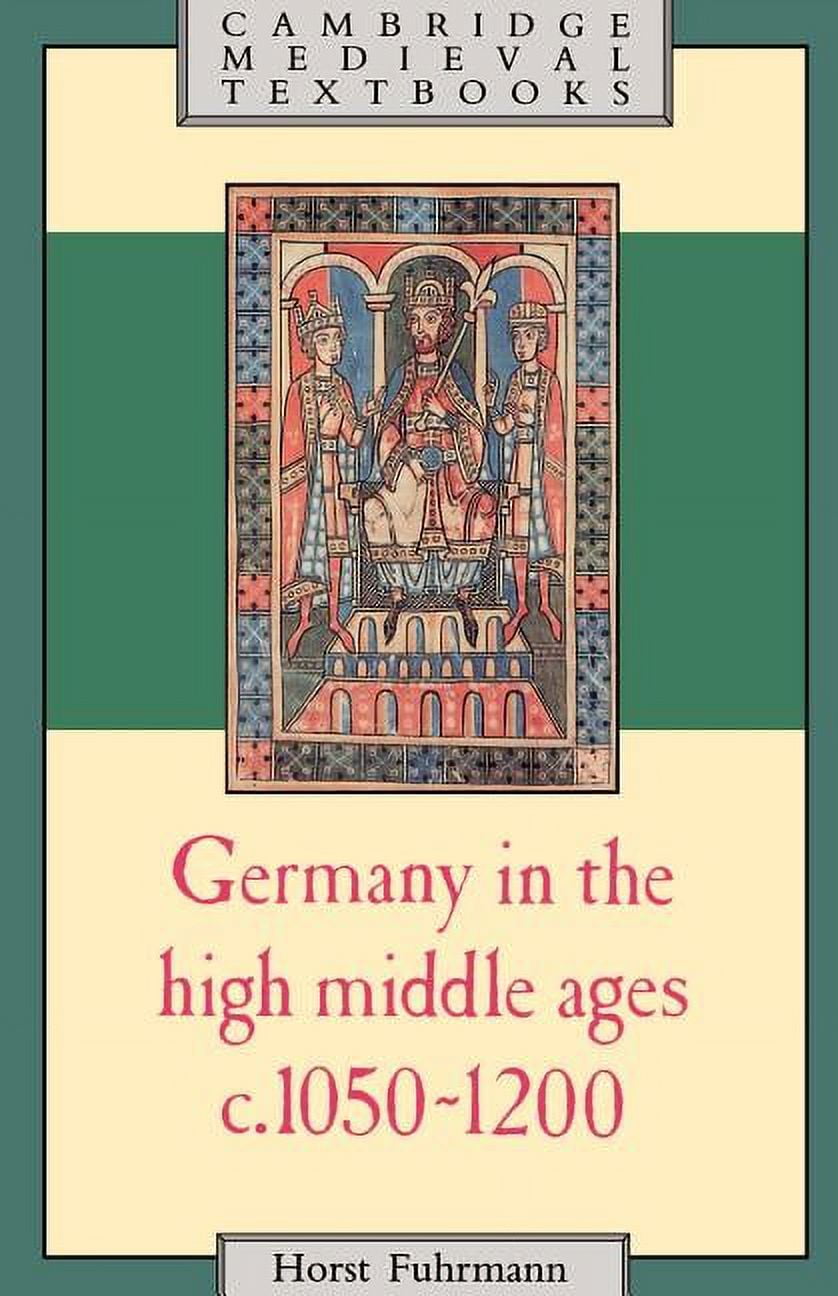 Cambridge Medieval Textbooks Germany in the High Middle Ages, c. 1050 ...