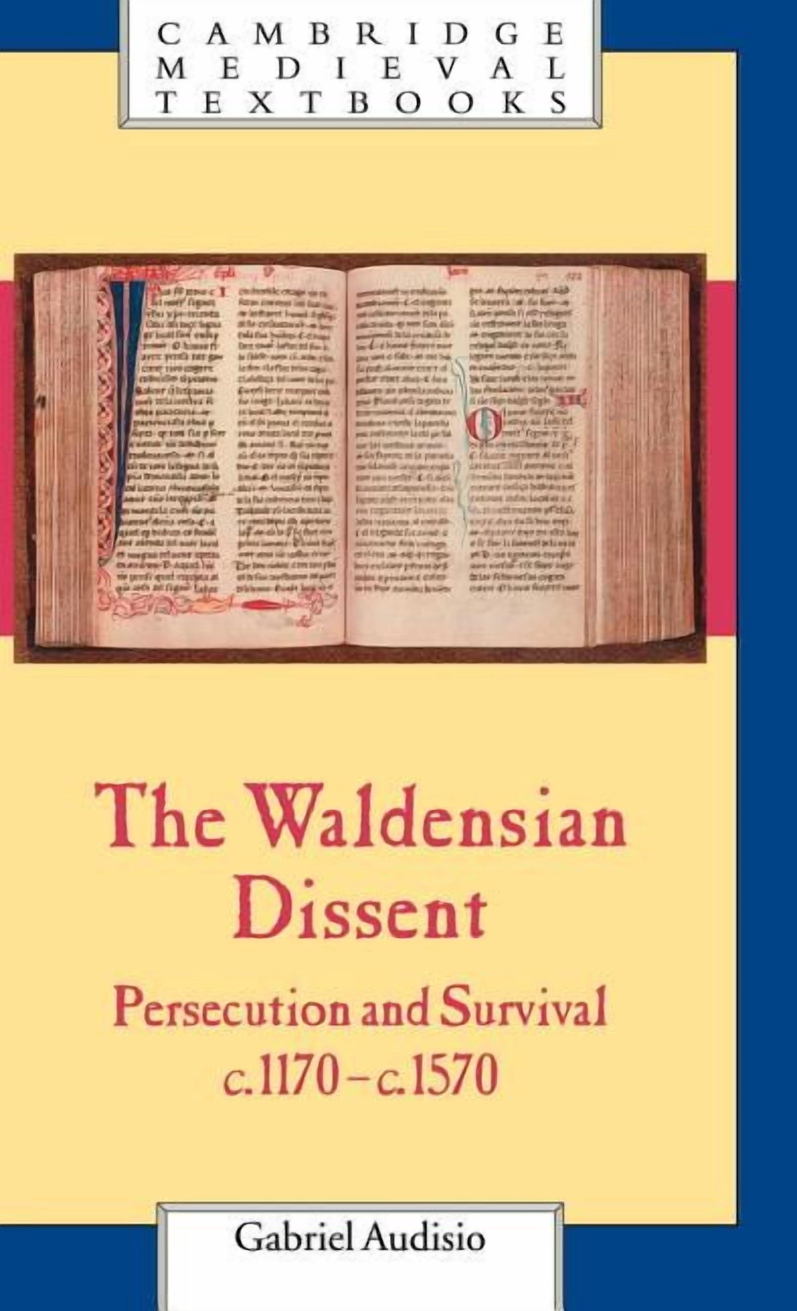 Cambridge Medieval Textbooks The Waldensian Dissent: Persecution and ...