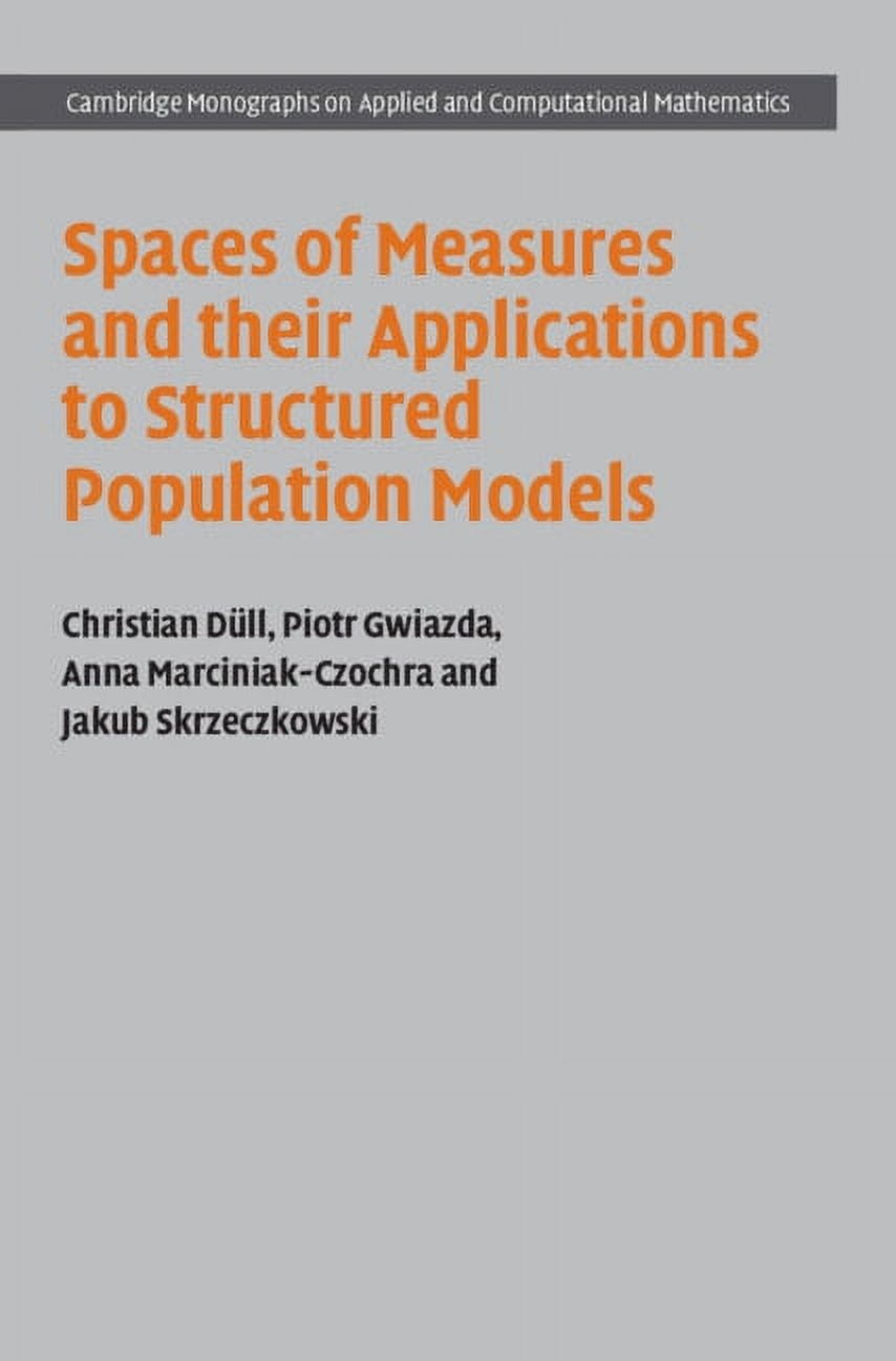 Cambridge Monographs on Applied and Comp Spaces of Measures and their ...