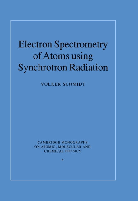 Cambridge Monographs on Atomic, Molecula Electron Spectrometry of Atoms ...