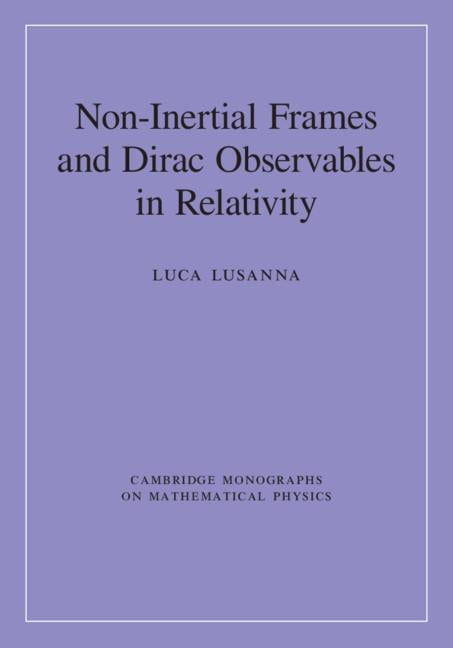 Cambridge Monographs on Mathematical Phy Non-Inertial Frames and Dirac ...