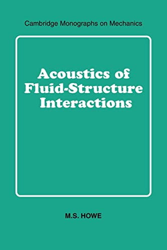 Pre-Owned Acoustics of Fluid-Structure Interactions (Cambridge Monographs on Mechanics ...