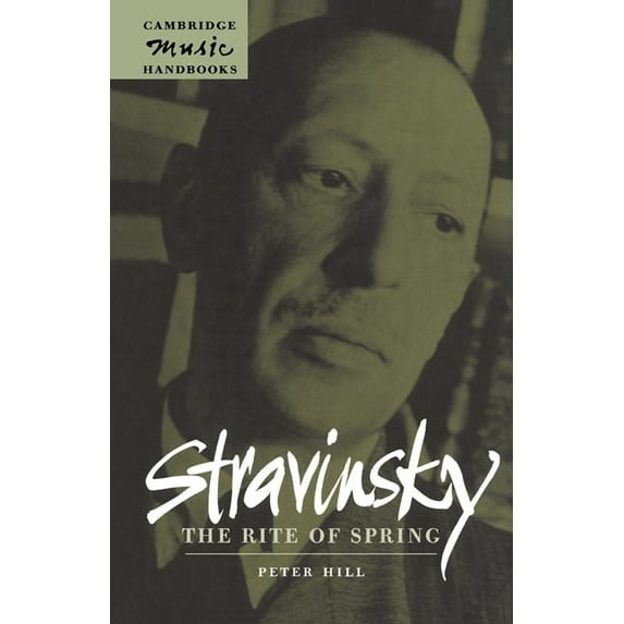 Cambridge Music Handbooks Stravinsky: The Rite of Spring, (Hardcover ...