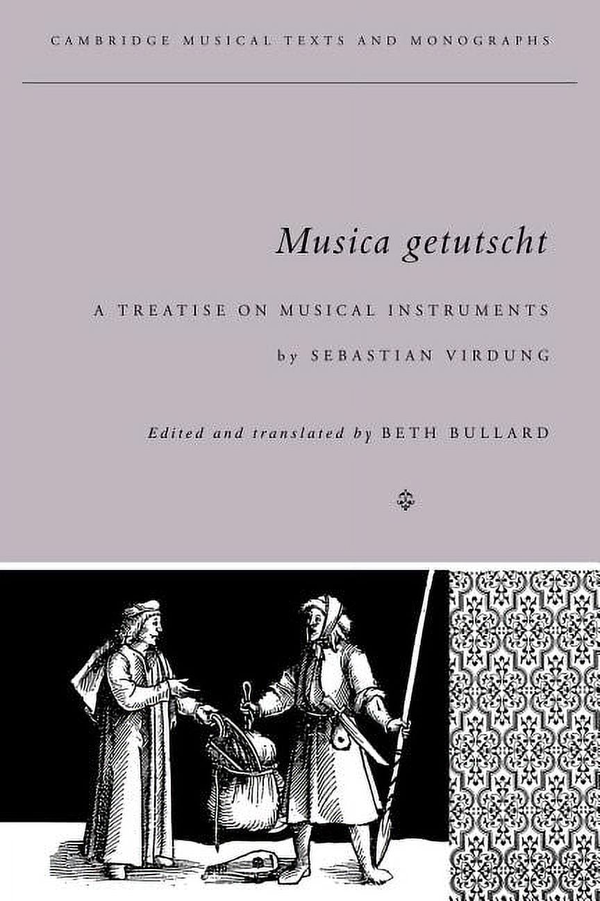 Cambridge Musical Texts and Monographs Musica Getutscht: A Treatise on ...