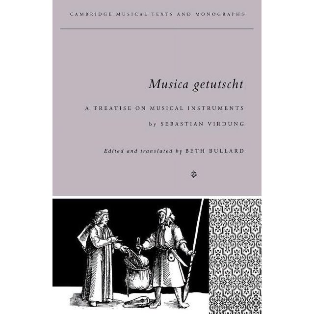 Cambridge Musical Texts and Monographs Musica Getutscht: A Treatise on ...