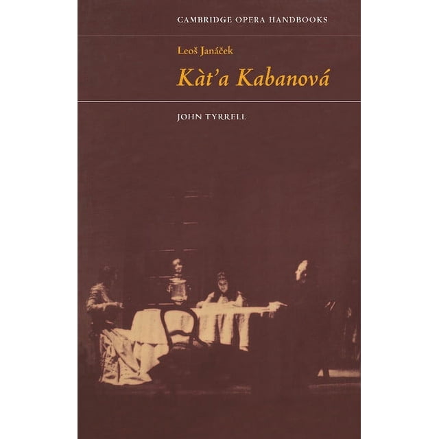 Cambridge Opera Handbooks Leos Janacek: Kata Kabanova, (Paperback ...