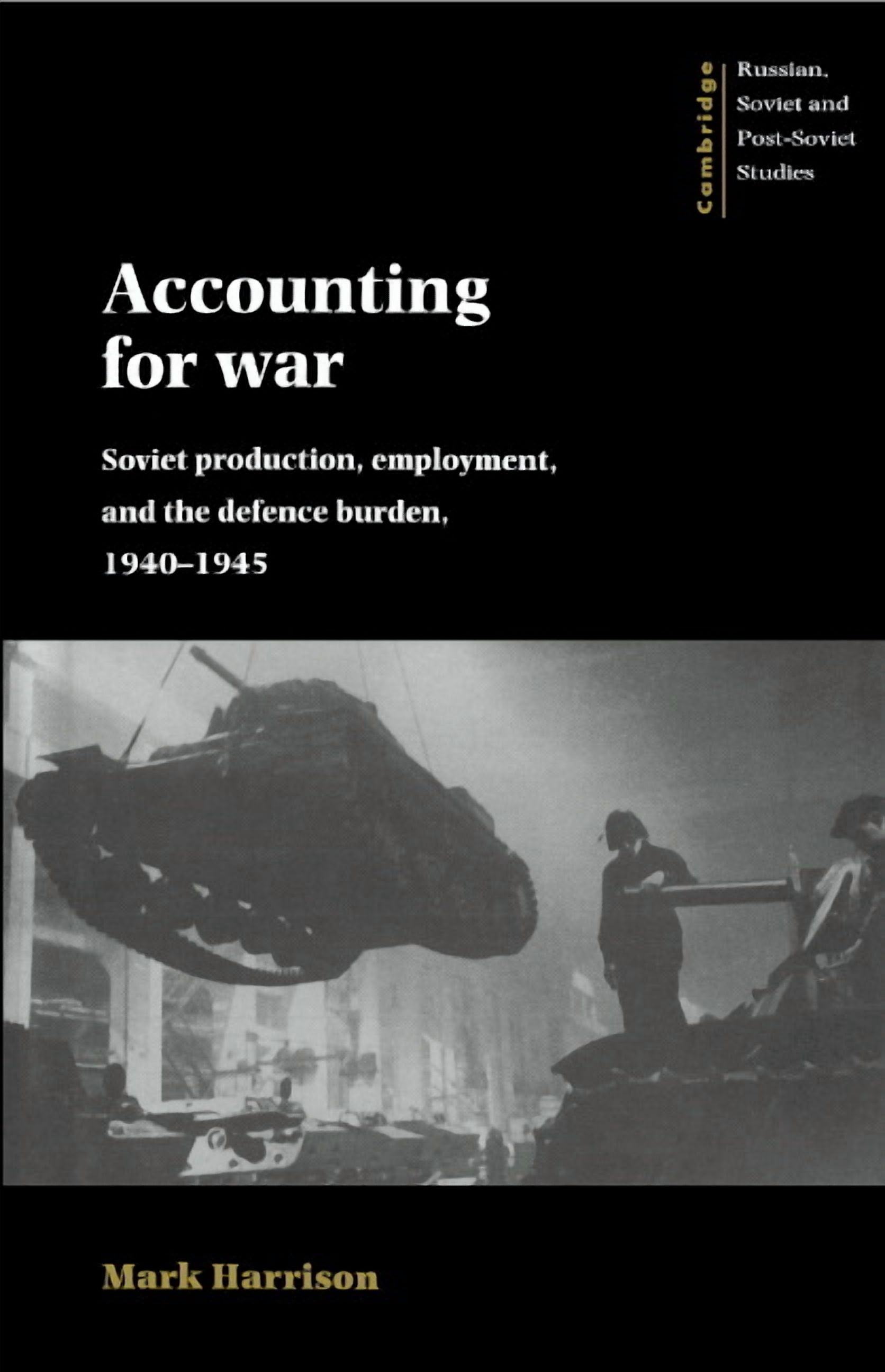 Cambridge Russian, Soviet and Post-Sovie Accounting for War: Soviet ...