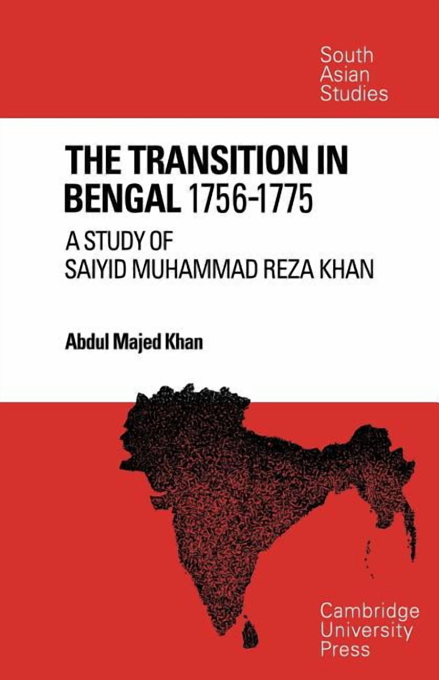 Cambridge South Asian Studies The Transition in Bengal, 1756 75: A ...