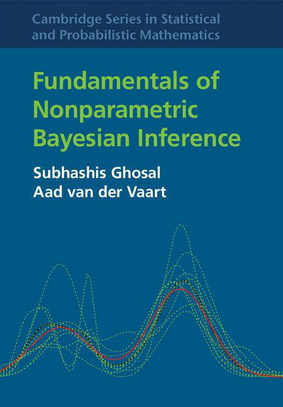 Cambridge Statistical and Probabilistic Fundamentals of Nonparametric Bayesian Inference, Book ...