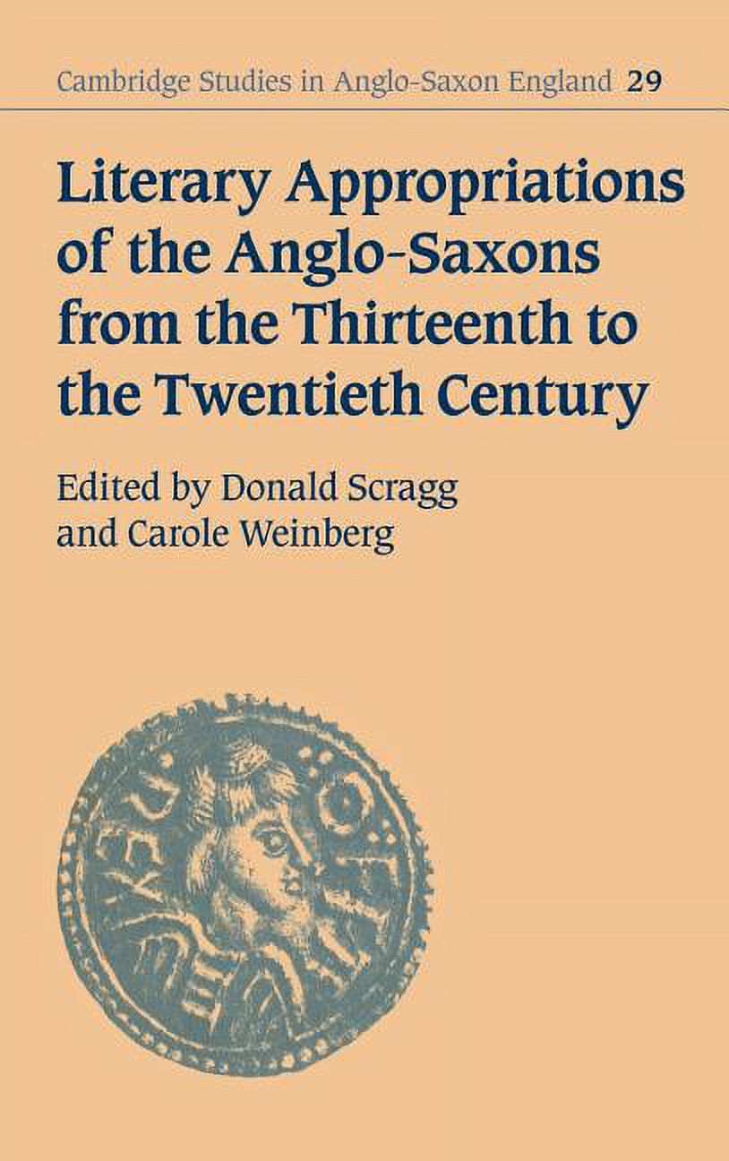 Cambridge Studies in Anglo-Saxon England Literary Appropriations of the ...