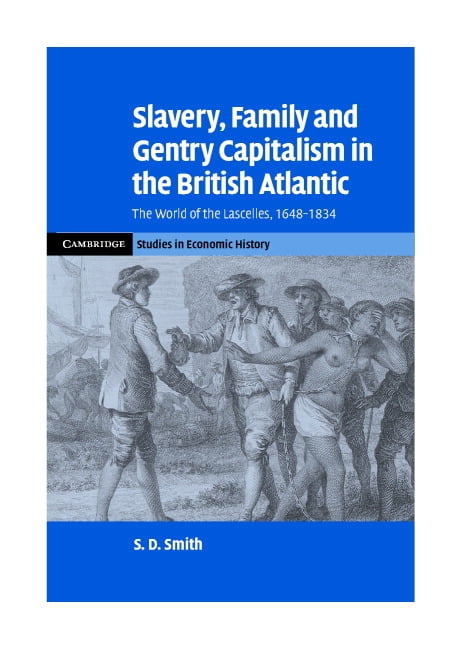 Cambridge Studies in Economic History - Slavery, Family, and Gentry ...