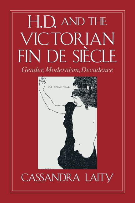 Cambridge Studies in American Literature H. D. and the Victorian Fin de ...