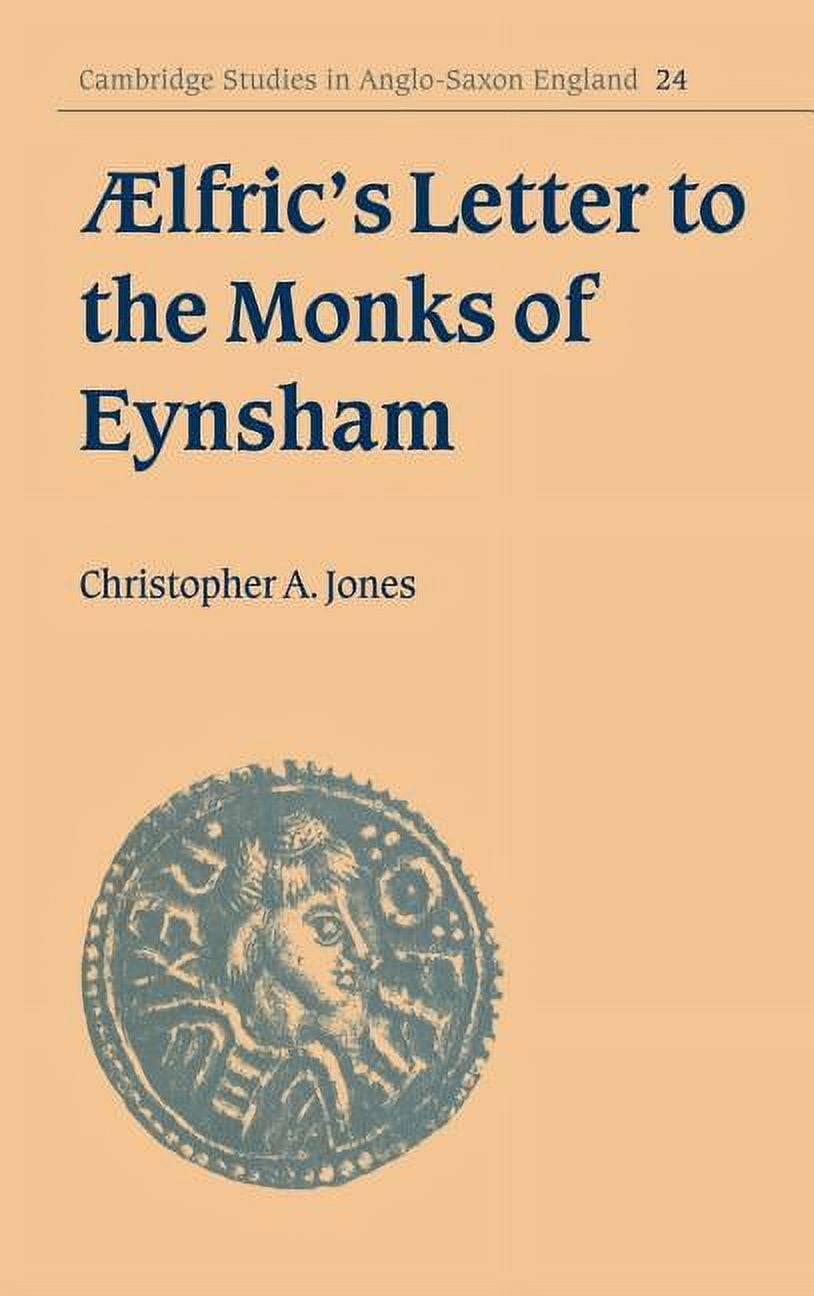 Cambridge Studies in Anglo-Saxon England ÆLfric's Letter to the Monks ...