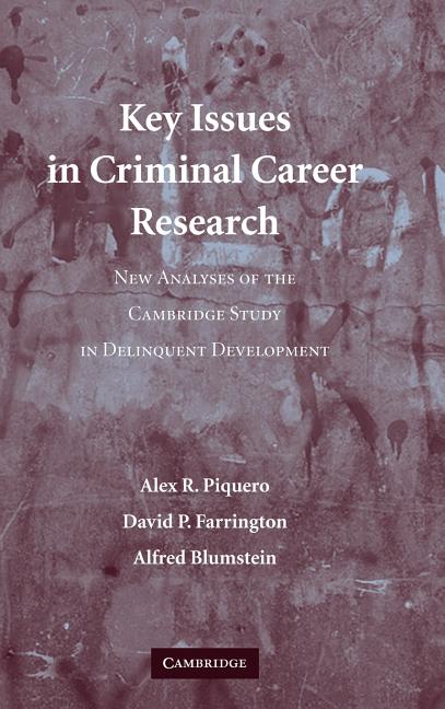 Cambridge Studies in Criminology Key Issues in Criminal Career Research ...