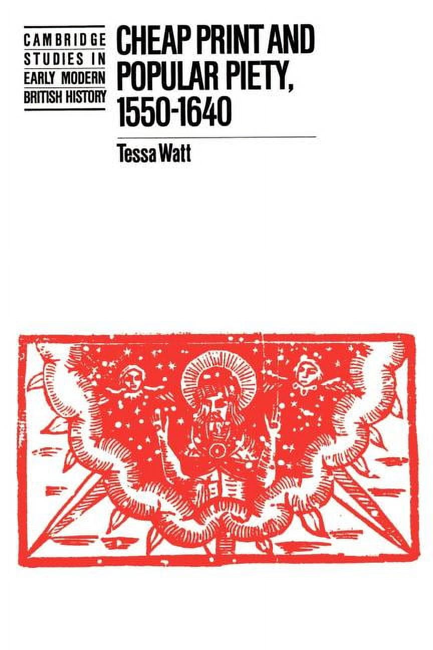 Cambridge Studies in Early Modern Britis Cheap Print and Popular Piety ...