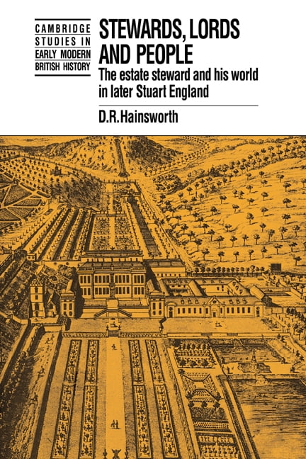 Cambridge Studies in Early Modern Britis Stewards, Lords and People ...
