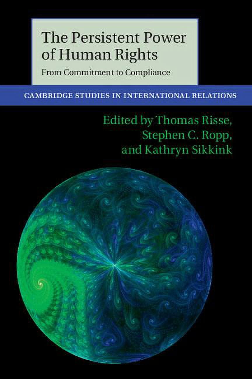 Cambridge Studies in International Relat The Persistent Power of Human ...