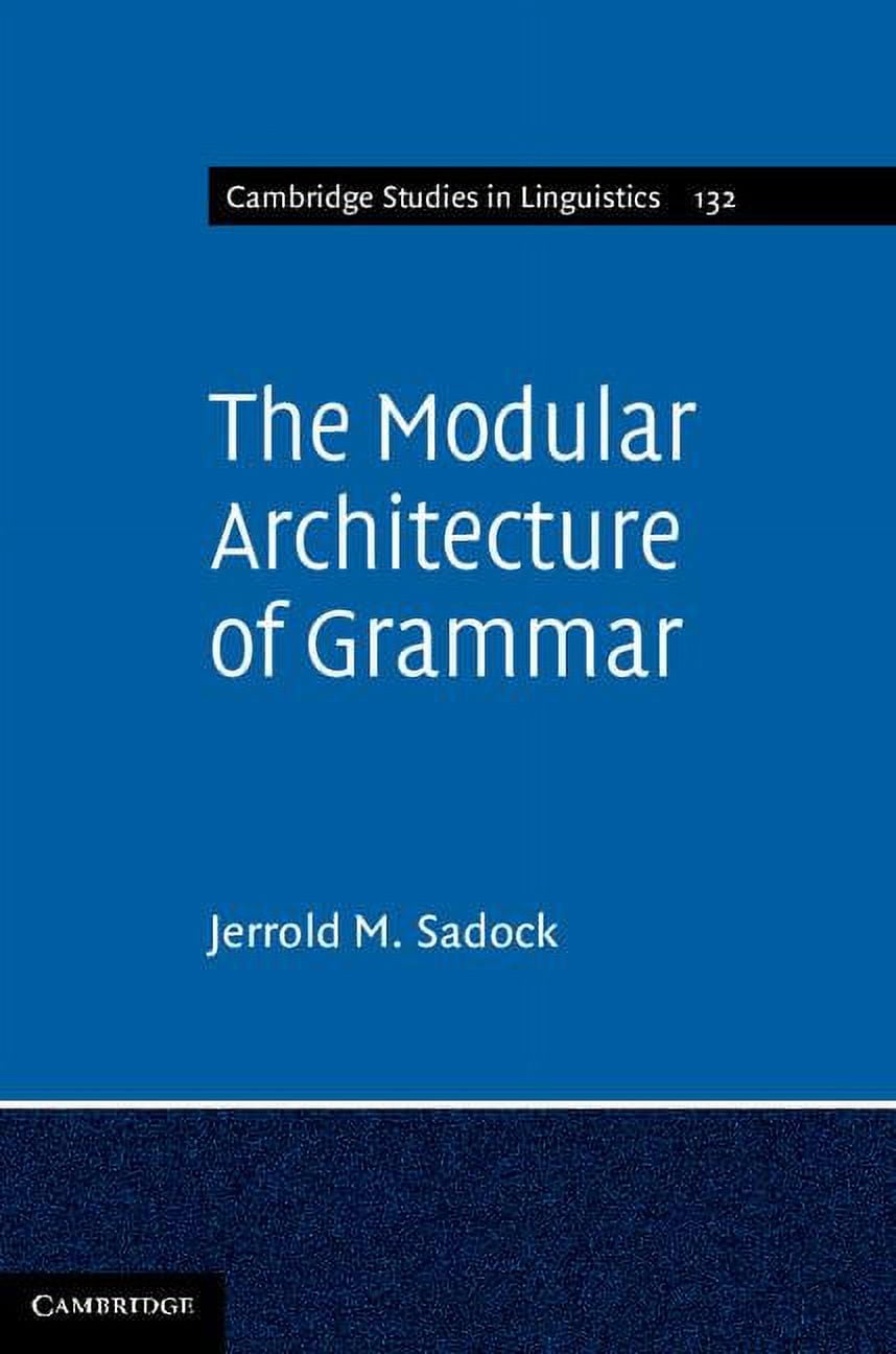 Cambridge Studies in Linguistics The Modular Architecture of Grammar ...