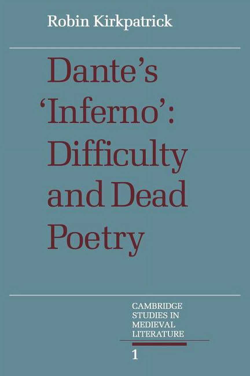 Cambridge Studies in Medieval Literature Dante's Inferno: Difficulty ...