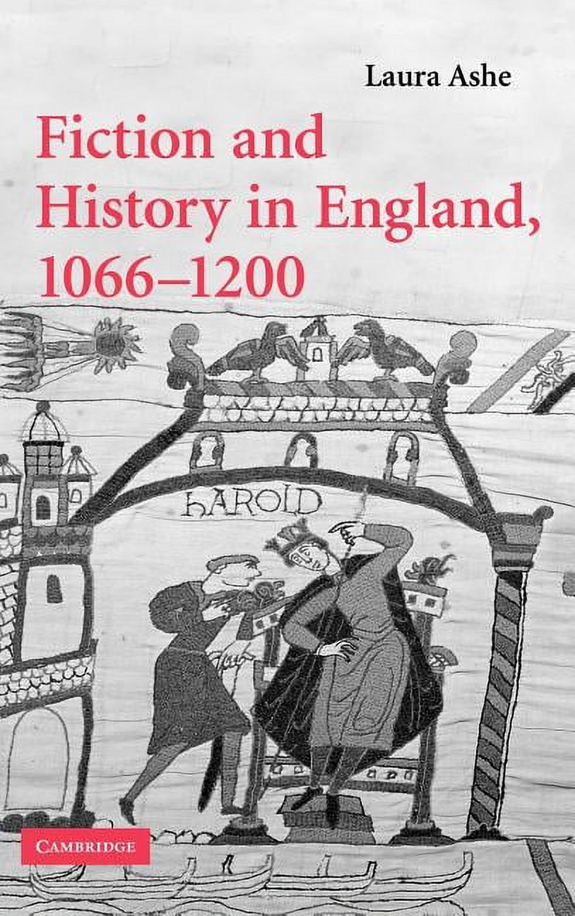 Cambridge Studies in Medieval Literature Fiction and History in England ...