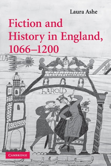 Cambridge Studies in Medieval Literature Fiction and History in England ...