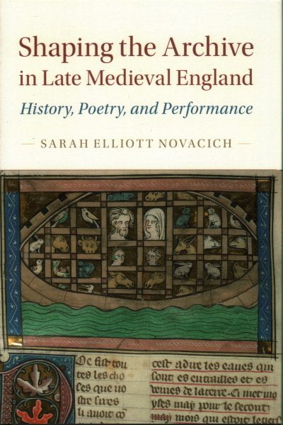 Cambridge Studies in Medieval Literature: Shaping the Archive in Late ...