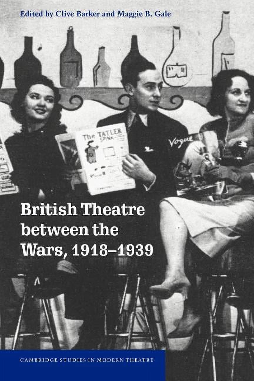 Cambridge Studies in Modern Theatre British Theatre Between the Wars ...