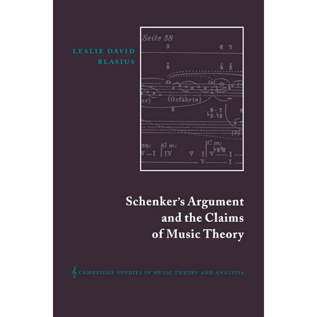 Cambridge Studies in Music Theory and An Schenker's Argument and the ...