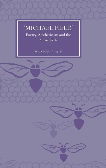 Cambridge Studies in Nineteenth-Century 'Michael Field': Poetry ...