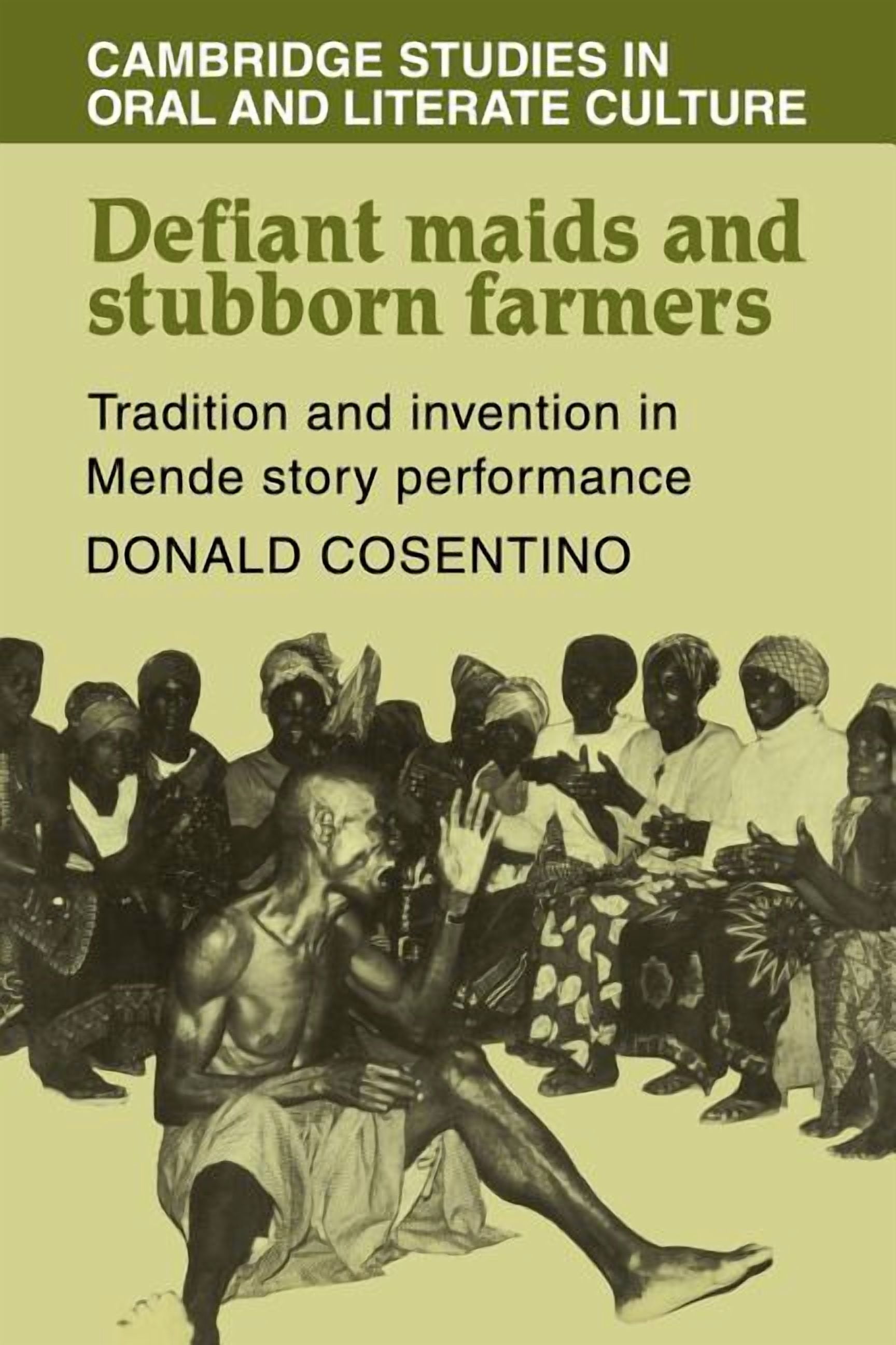 Cambridge Studies in Oral and Literate C Defiant Maids and Stubborn ...
