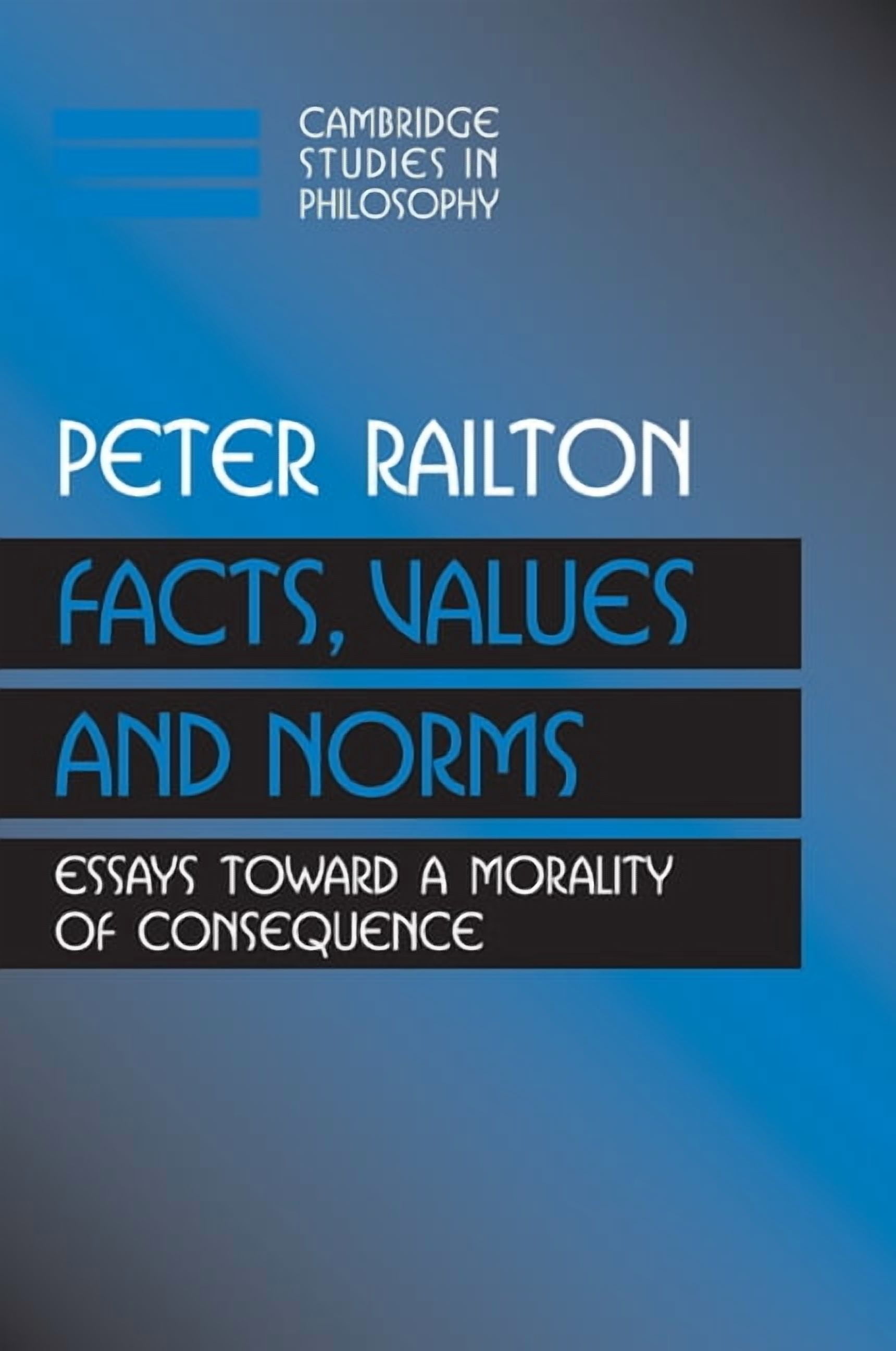 Cambridge Studies in Philosophy Facts, Values, and Norms: Essays Toward ...